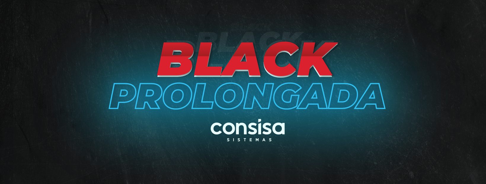Campanha Fim de Ano Black, agora é a oportunidade! - Consisa
