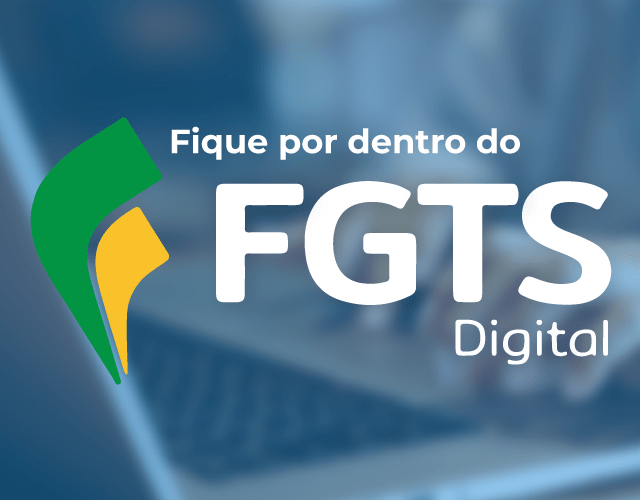 FGTS Digital - O que as empresas precisam saber!
